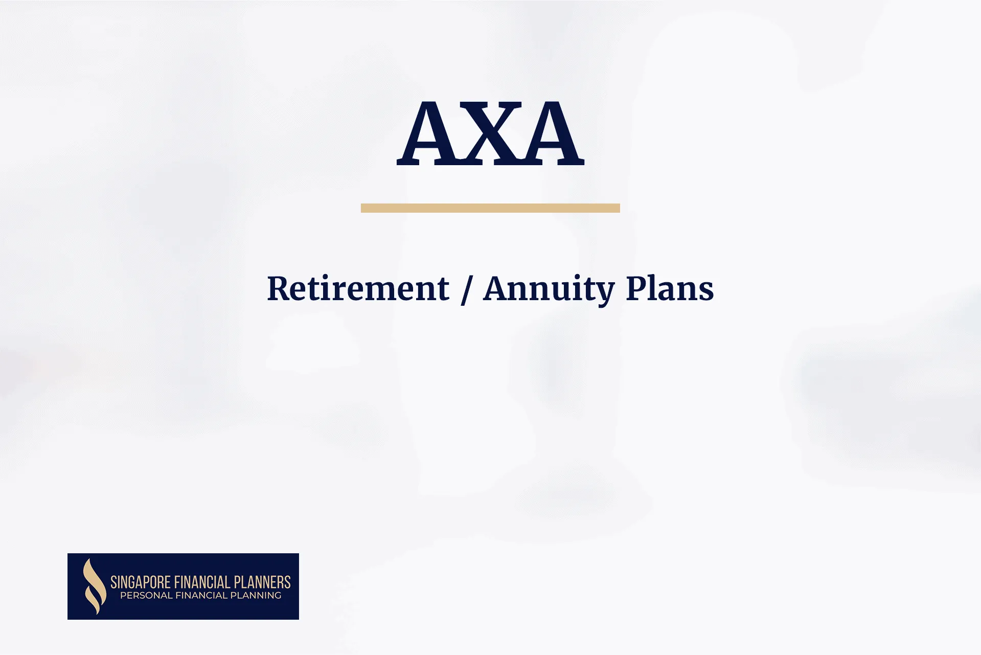 A Collection of AXA Retirement / Annuity Plans [2025] | SFP